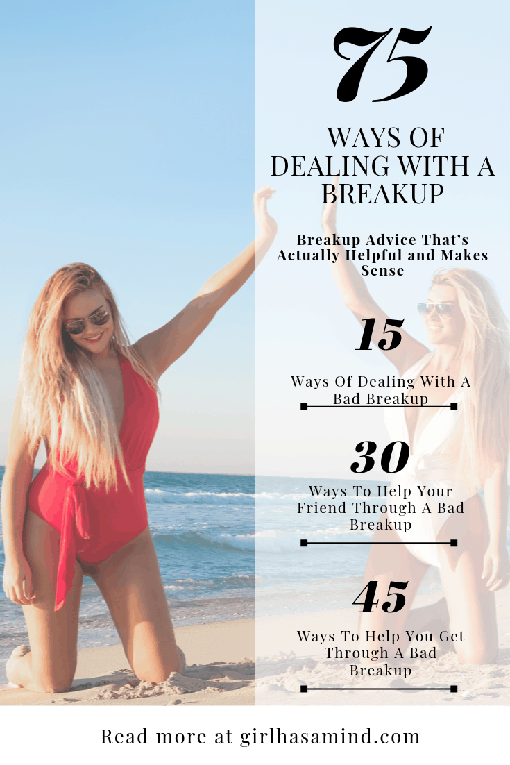 Girl Has A Mind 75 Pieces Of The Best Breakup Advice Youll Ever